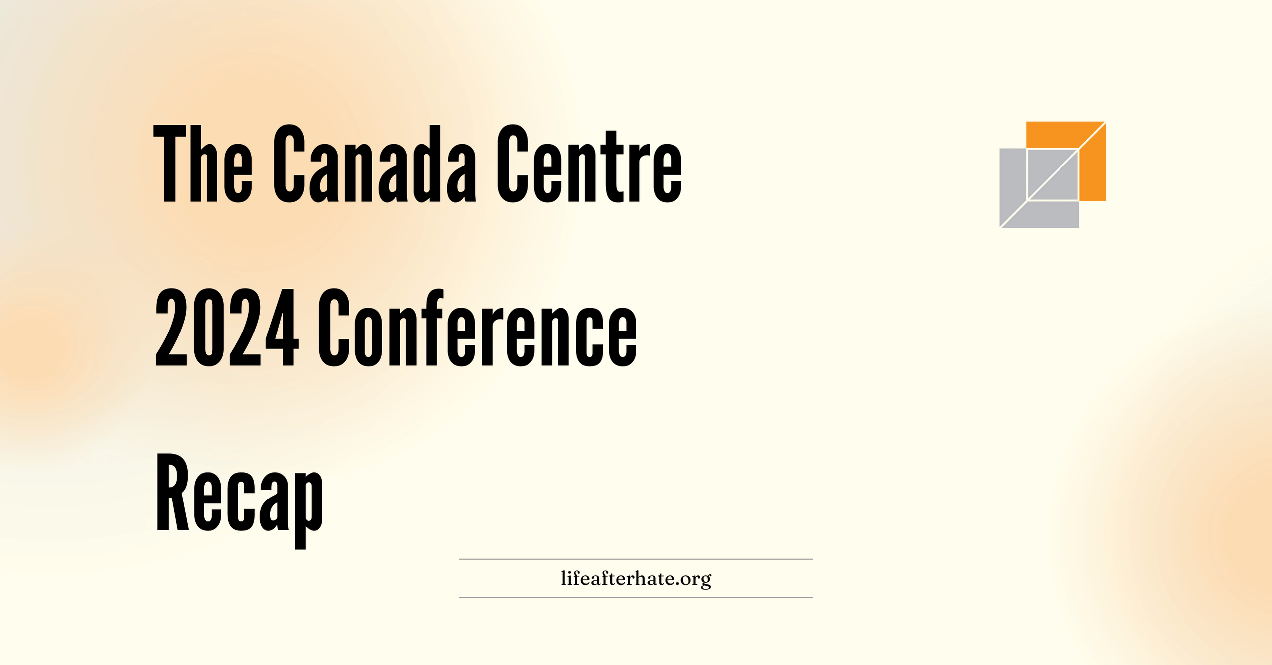 The Canada Centre 2024 Conference on Countering Radicalization to ...