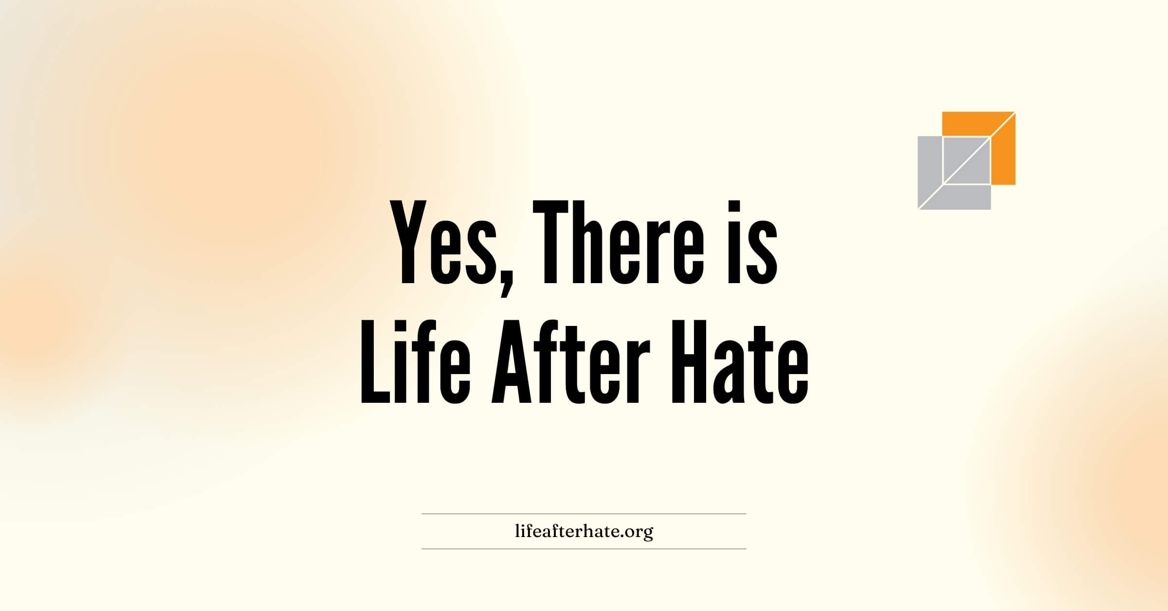 Yes, There is Life After Hate - Life After Hate